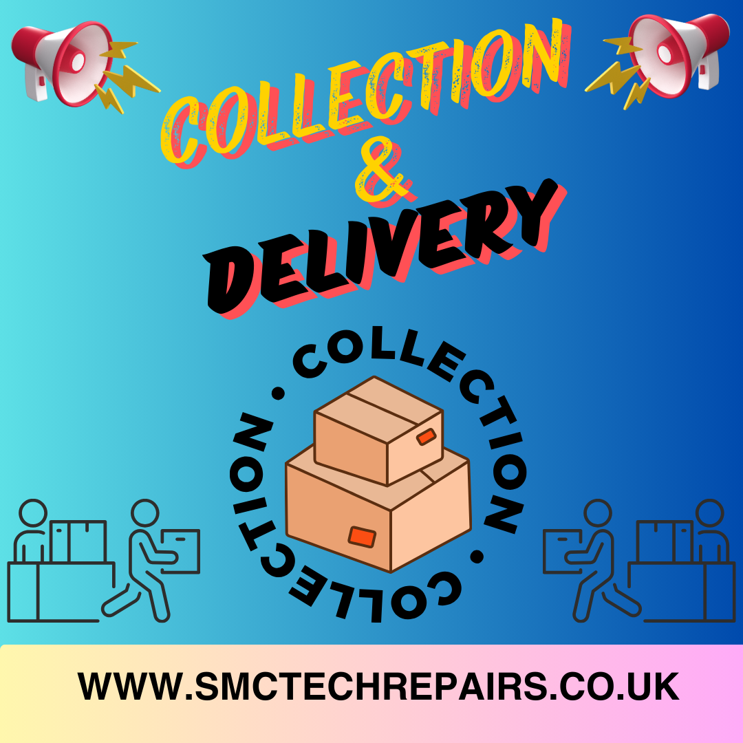 COLLECTION, REPAIR, DELIVERY NORTHANTS – SMC Tech Repairs